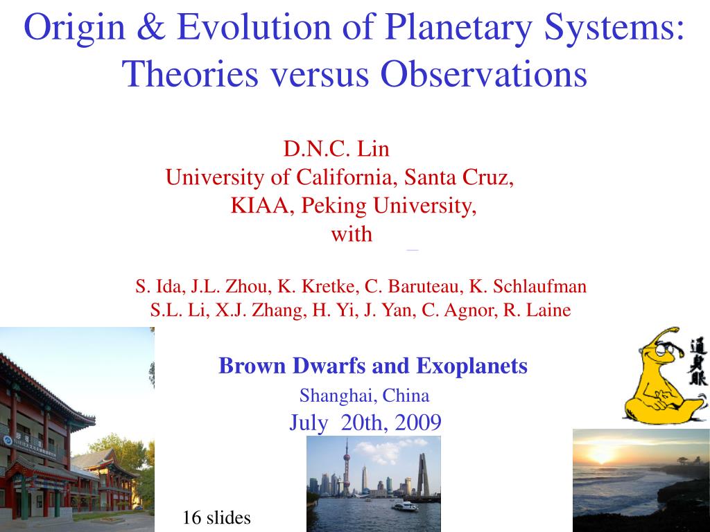 PPT - Origin & Evolution of Planetary Systems: Theories versus ...