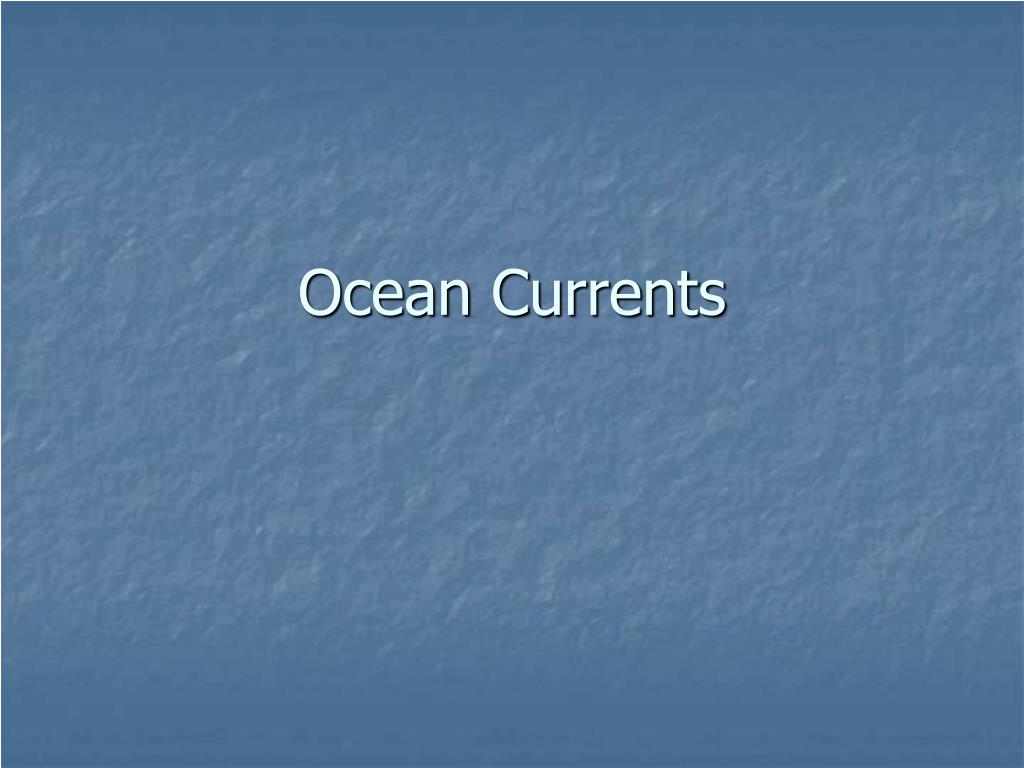 PPT - Understanding Ocean Currents: The Dynamics of Density-Driven and ...