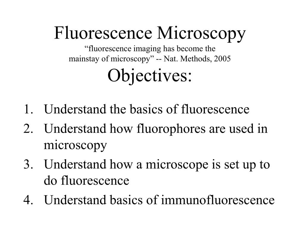 PPT - Understand the basics of fluorescence Understand how fluorophores ...