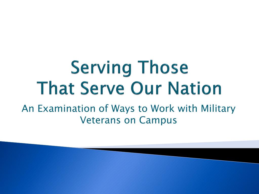 PPT - Serving Those That Serve Our Nation PowerPoint Presentation, free ...