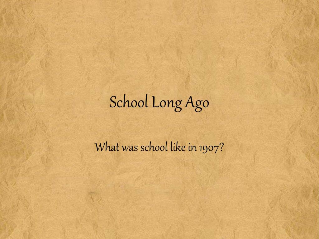 PPT - School Long Ago PowerPoint Presentation, free download - ID:6207247