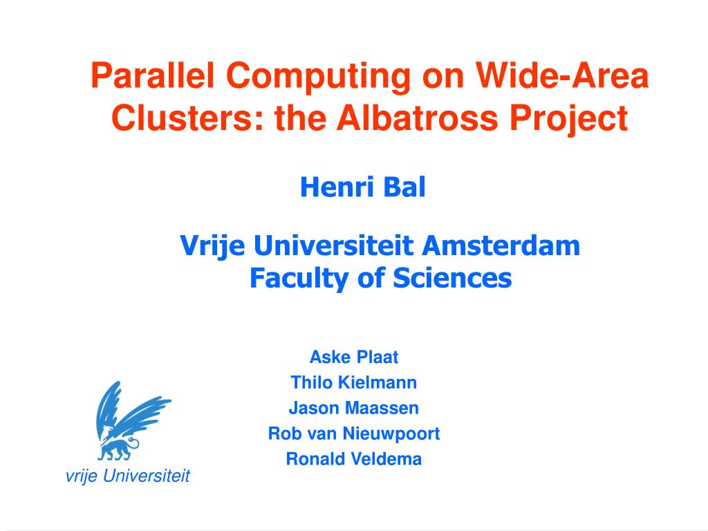 PPT - Parallel Computing on Wide-Area Clusters: the Albatross Project PowerPoint Presentation ...