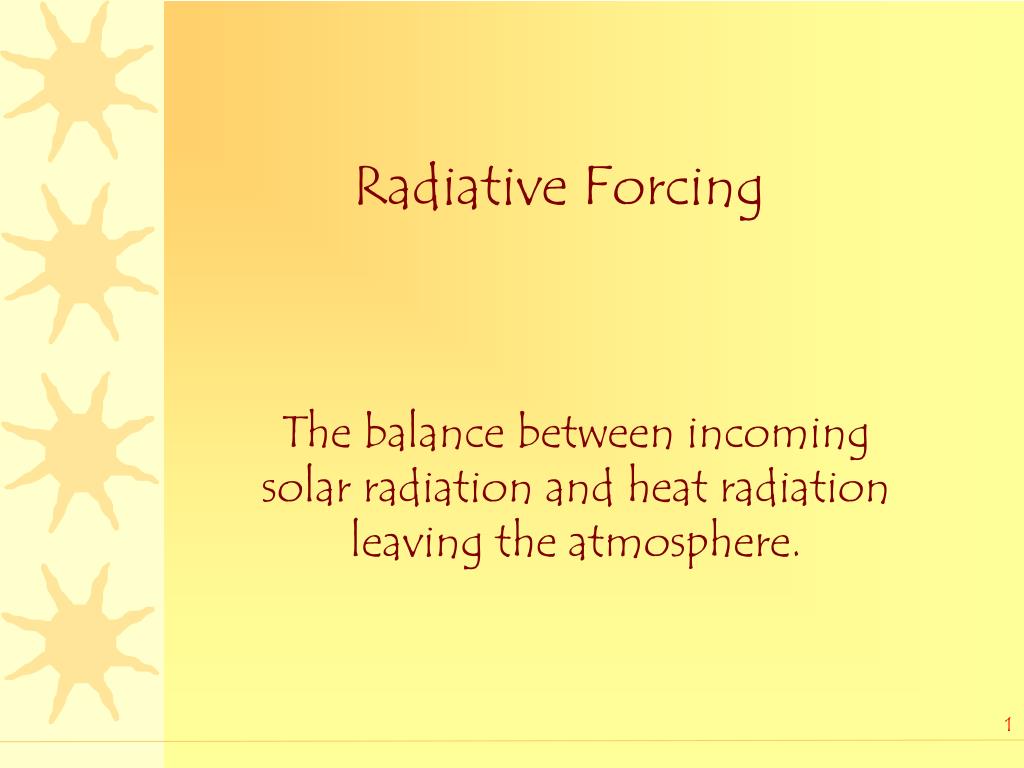PPT - Radiative Forcing PowerPoint Presentation, free download - ID:6207933