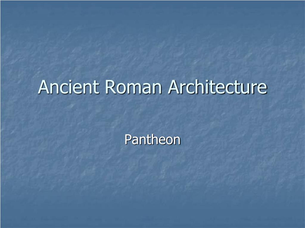 PPT - Ancient Roman Architecture PowerPoint Presentation, free download ...