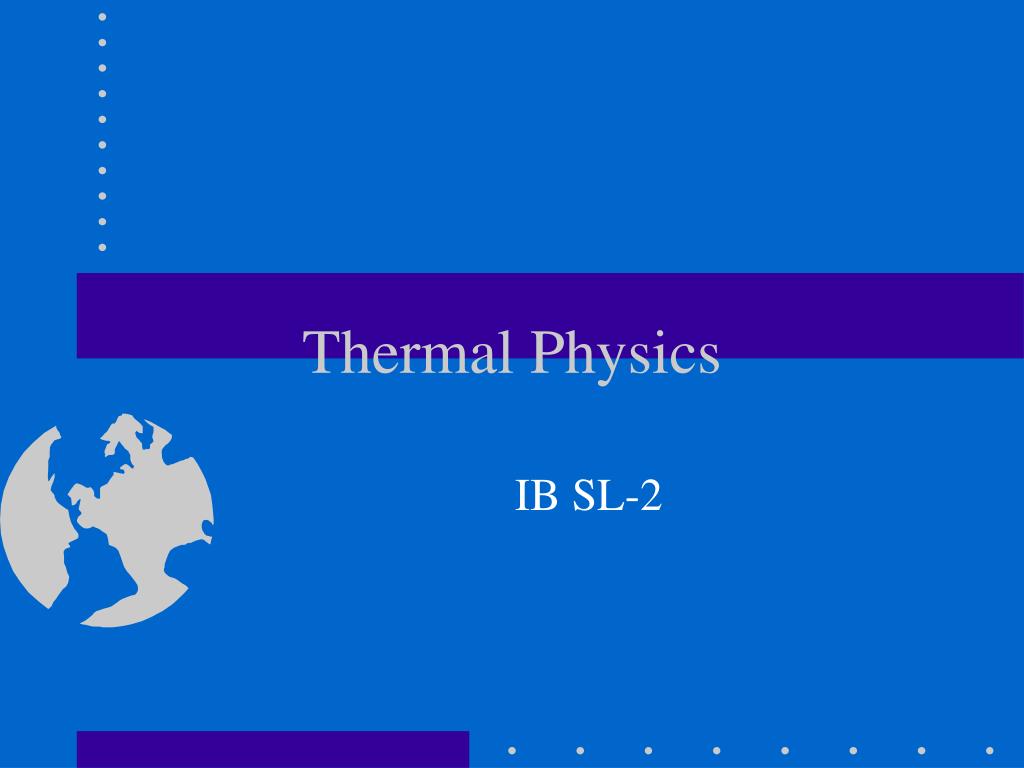 PPT - Thermal Physics PowerPoint Presentation, free download - ID:6211191