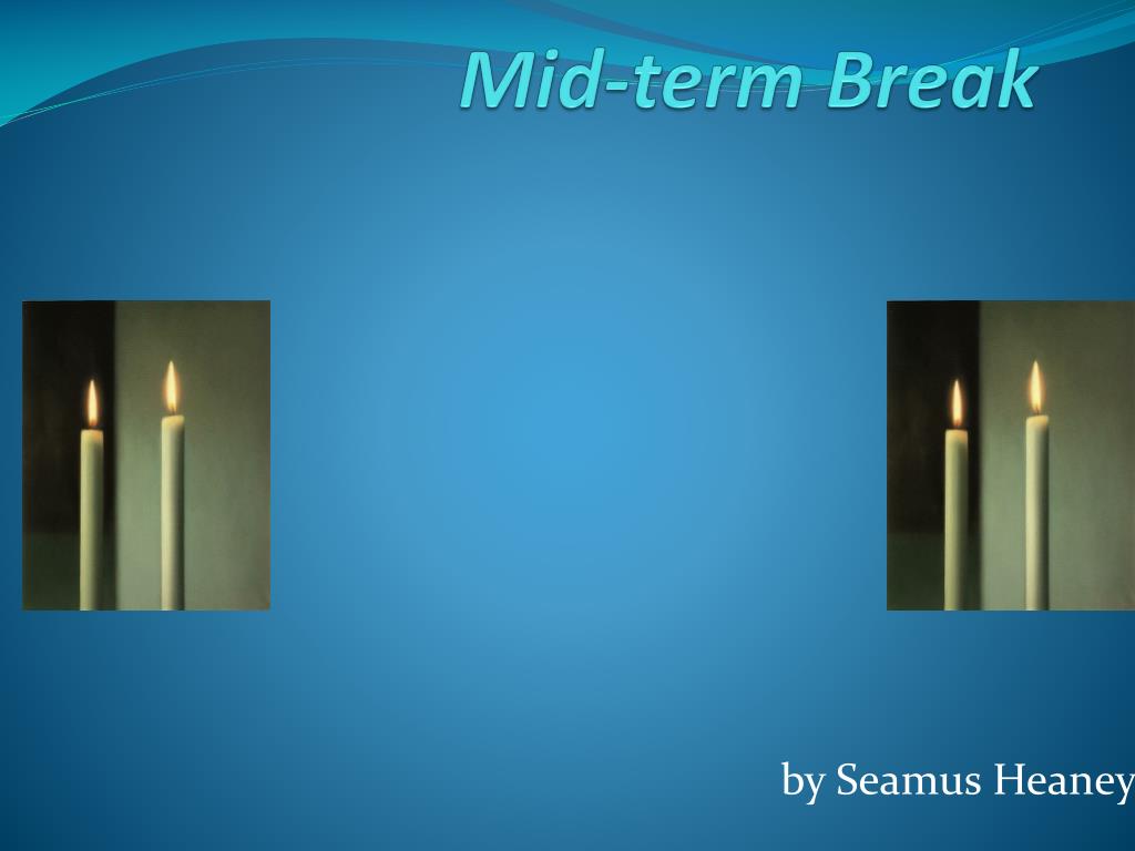 PPT - Mid-term Break PowerPoint Presentation, free download - ID:6214659