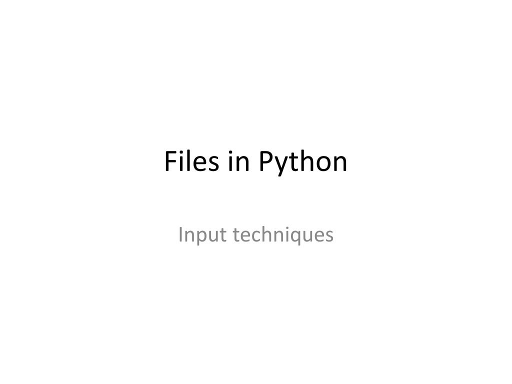 PPT - Files in Python PowerPoint Presentation, free download - ID:6214703
