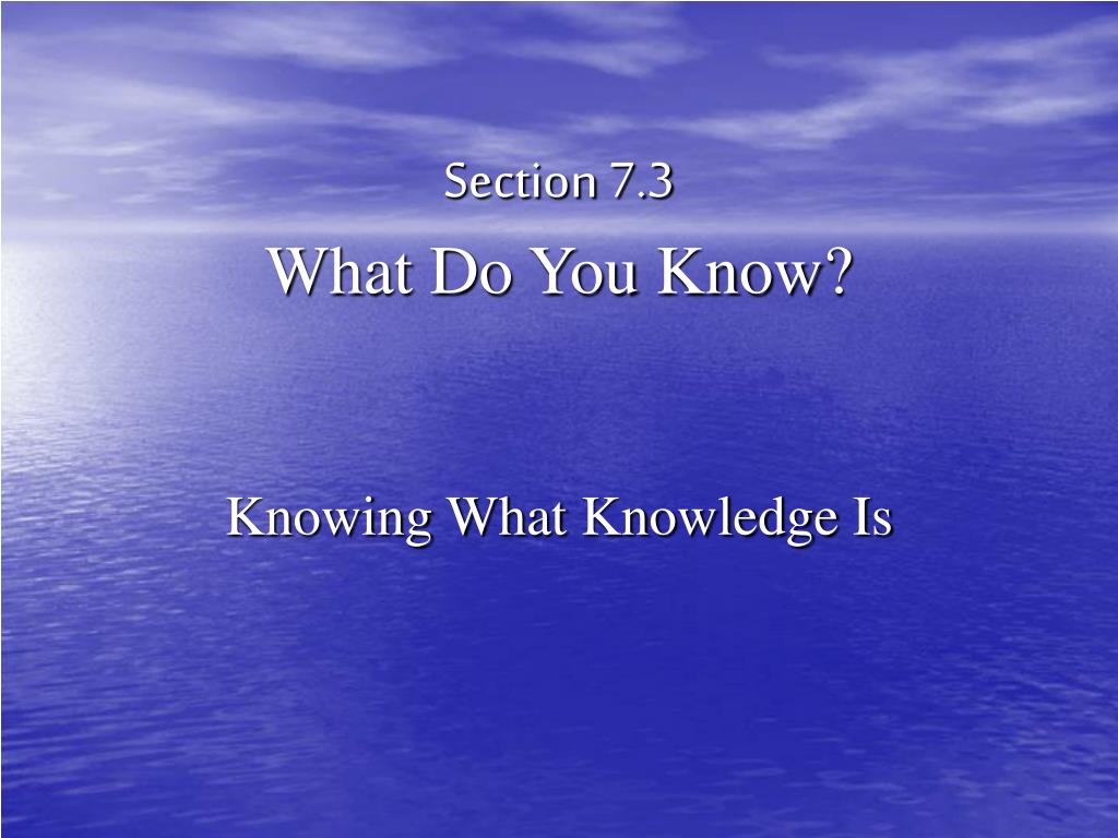 PPT - Section 7.3 What Do You Know? PowerPoint Presentation, free ...