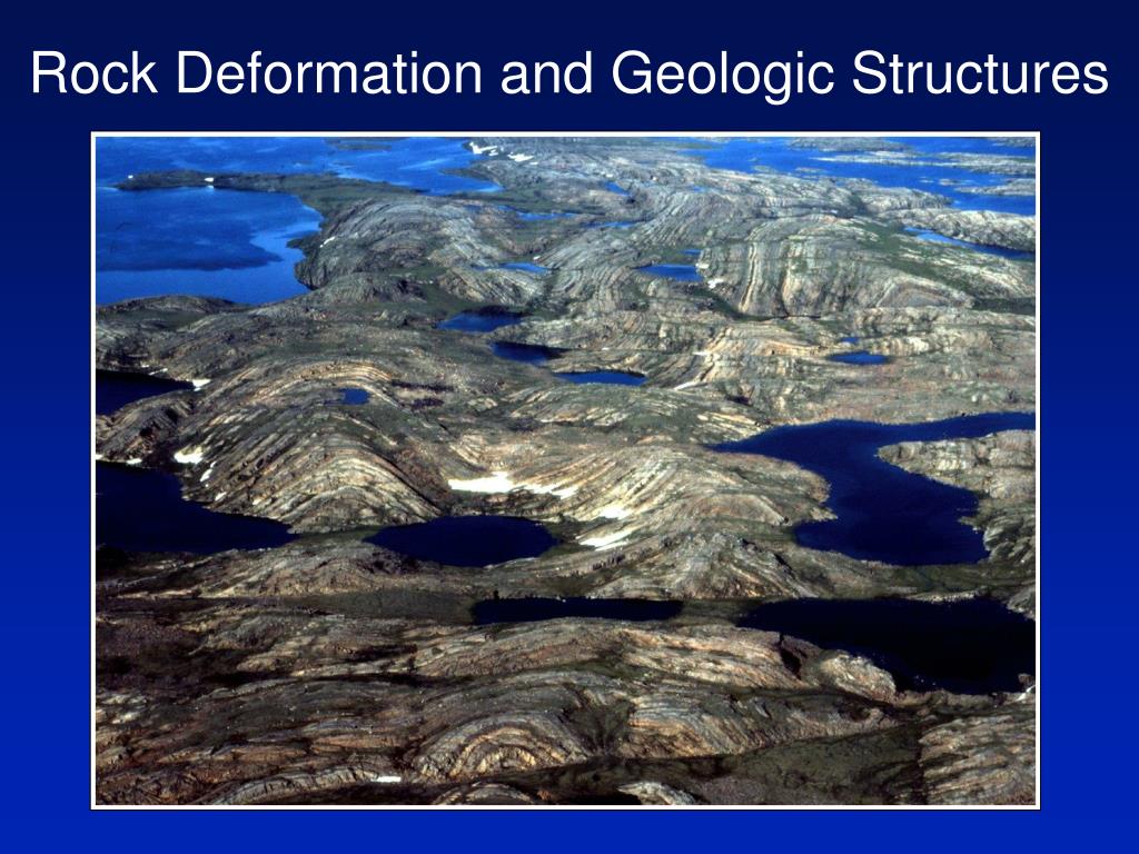 PPT - Rock Deformation and Geologic Structures PowerPoint Presentation ...