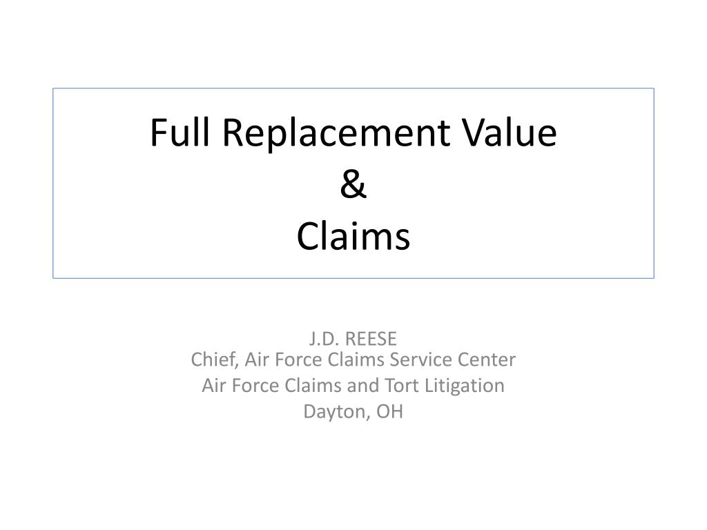 PPT - Full Replacement Value & Claims PowerPoint Presentation, free ...