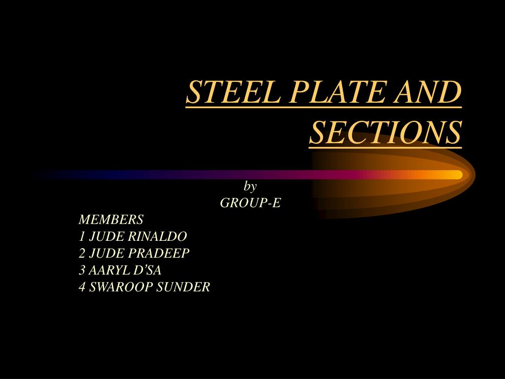 PPT - Steel Plate and Sections Manufacturing Processes and Properties ...