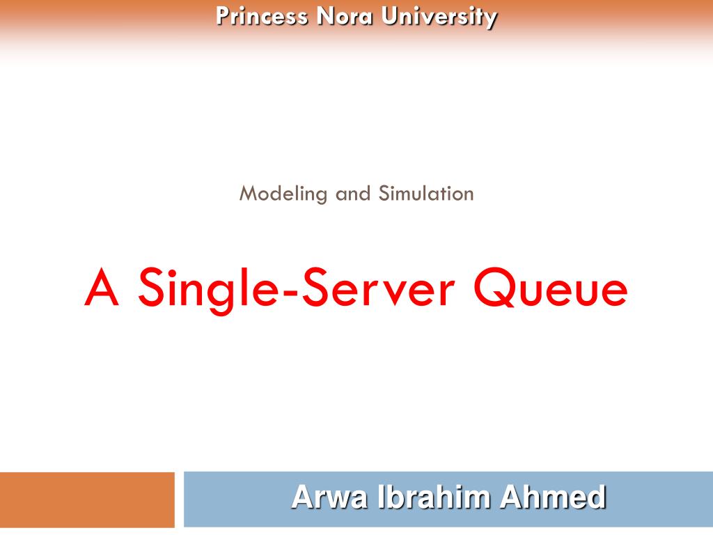 PPT - Modeling and Simulation A Single-Server Queue PowerPoint ...