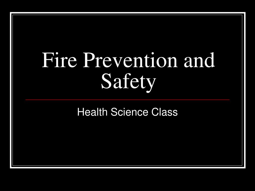 PPT - Fire Prevention and Safety PowerPoint Presentation, free download ...