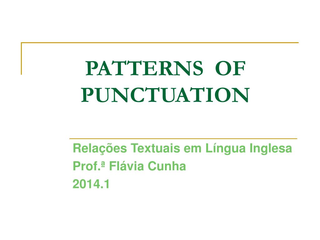 PPT - PATTERNS OF PUNCTUATION PowerPoint Presentation, free download ...