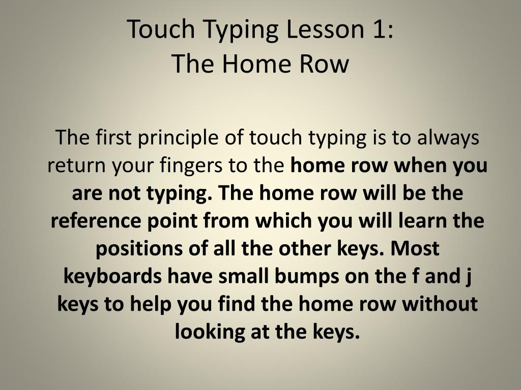 PPT - Touch Typing Lesson 1: The Home Row PowerPoint Presentation, free ...