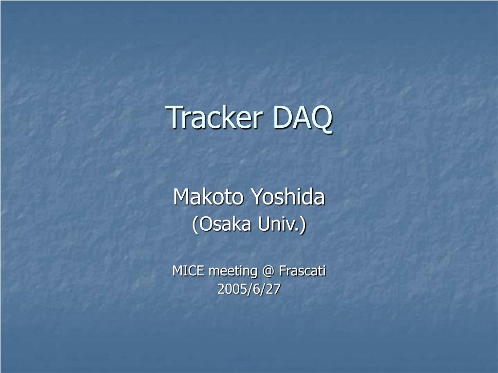 PPT - Scintillating Fiber Tracker DAQ Test at KEK Beam Line: UniDAQ ...