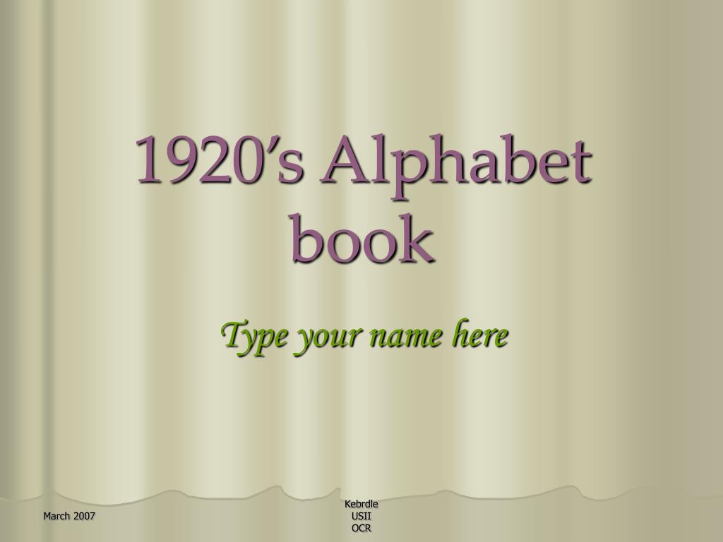 PPT - 1920’s Alphabet book PowerPoint Presentation, free download - ID ...