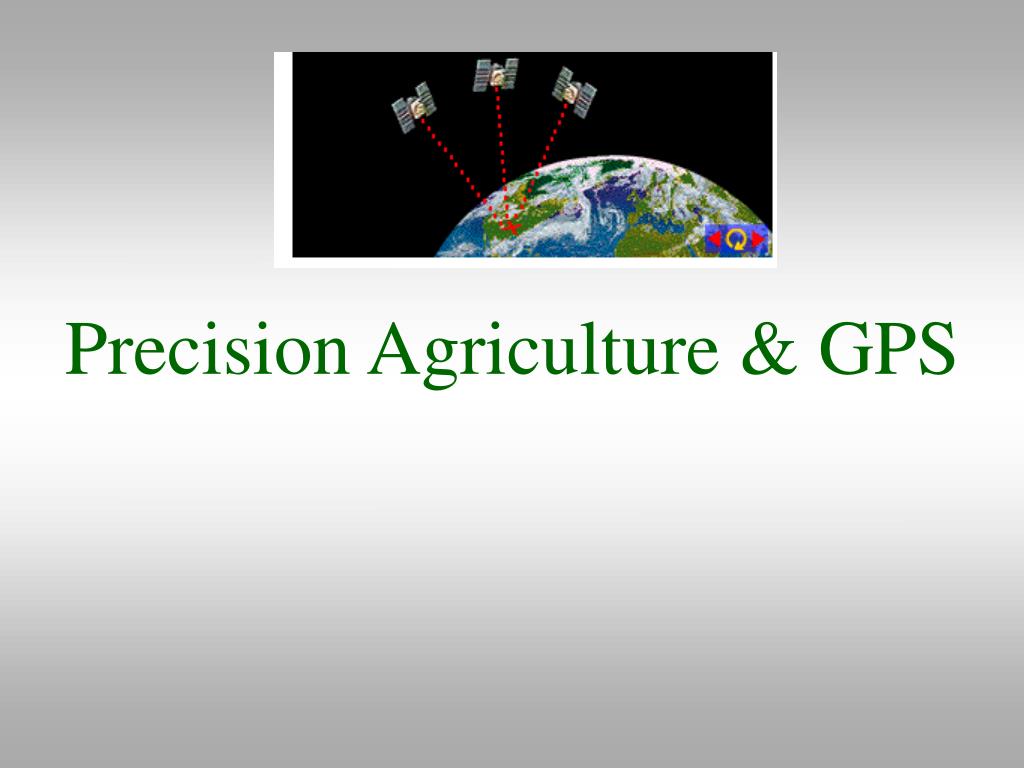 PPT - Precision Agriculture & GPS PowerPoint Presentation, free ...
