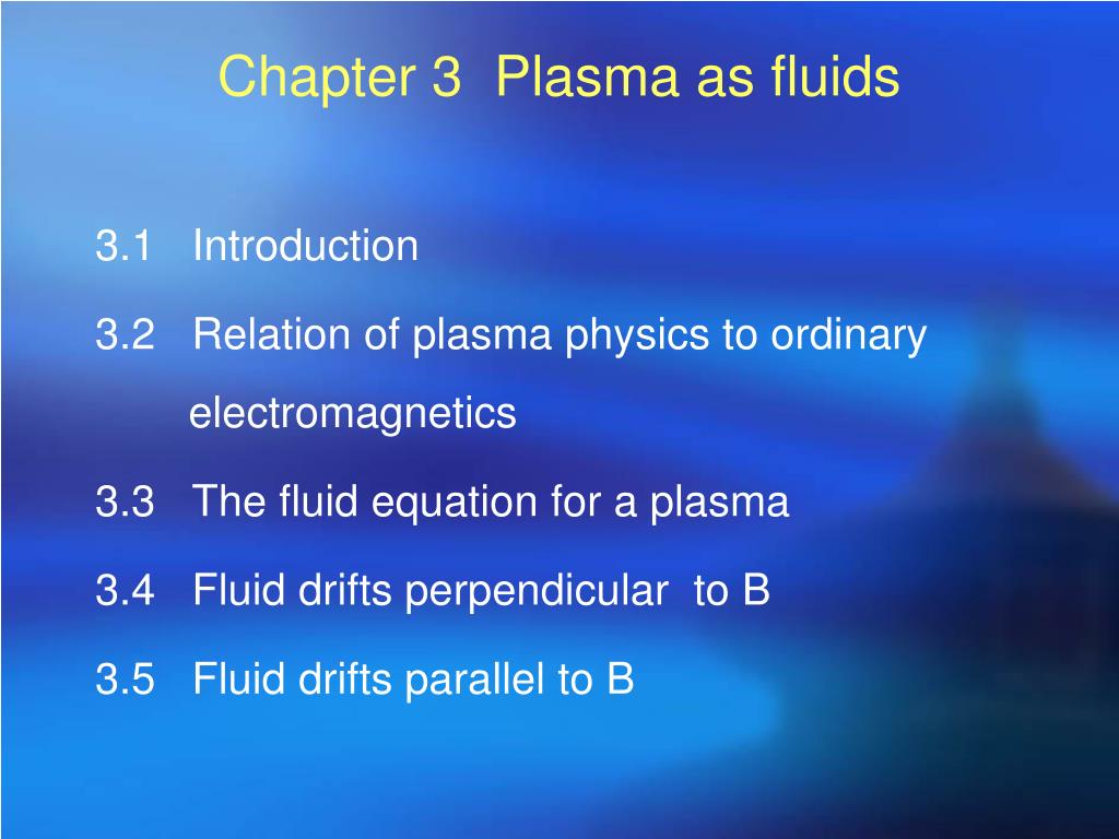 PPT - Chapter 3 Plasma as fluids PowerPoint Presentation, free download ...