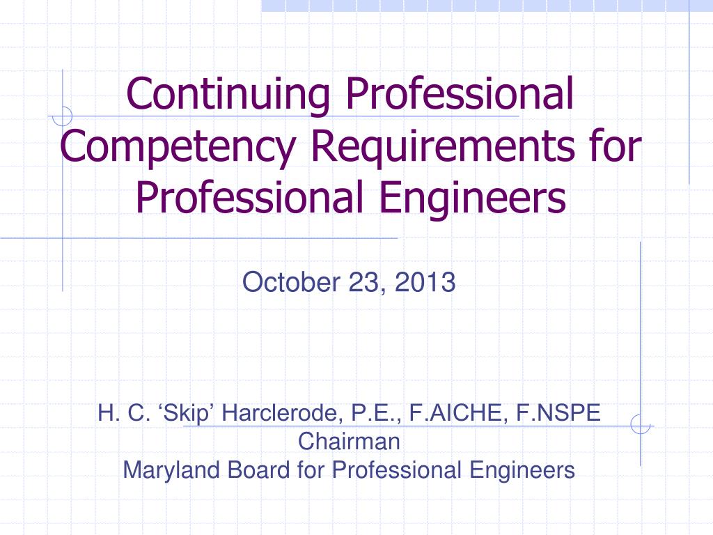 PPT - Continuing Professional Competency Requirements for Professional Engineers PowerPoint ...