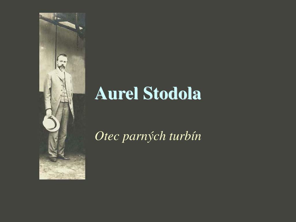 PPT - Aurel Stodola PowerPoint Presentation, free download - ID:6224214