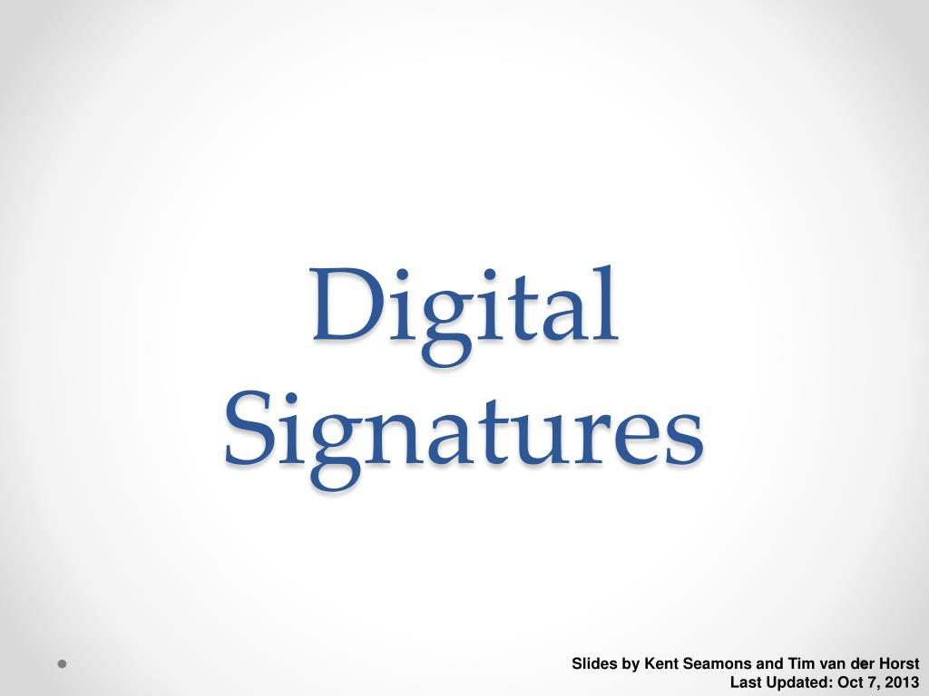 PPT - Digital Signatures PowerPoint Presentation, free download - ID ...