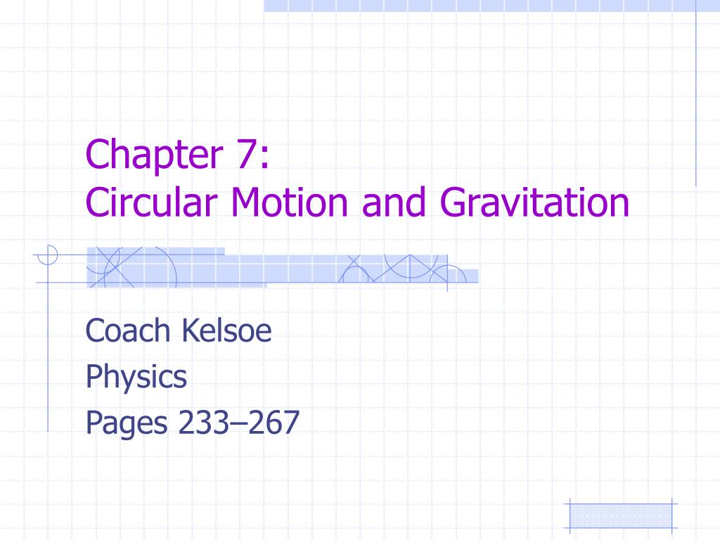 PPT - Chapter 7: Circular Motion and Gravitation PowerPoint Presentation - ID:6227482