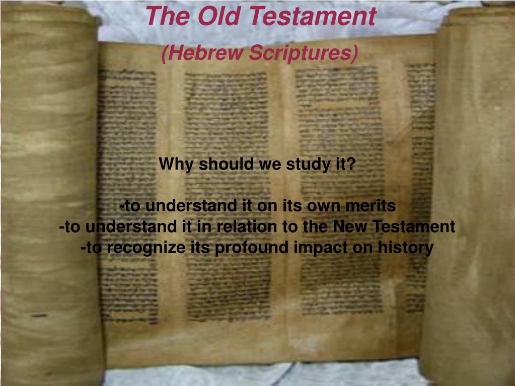 PPT - The Old Testament (Hebrew Scriptures) PowerPoint Presentation ...