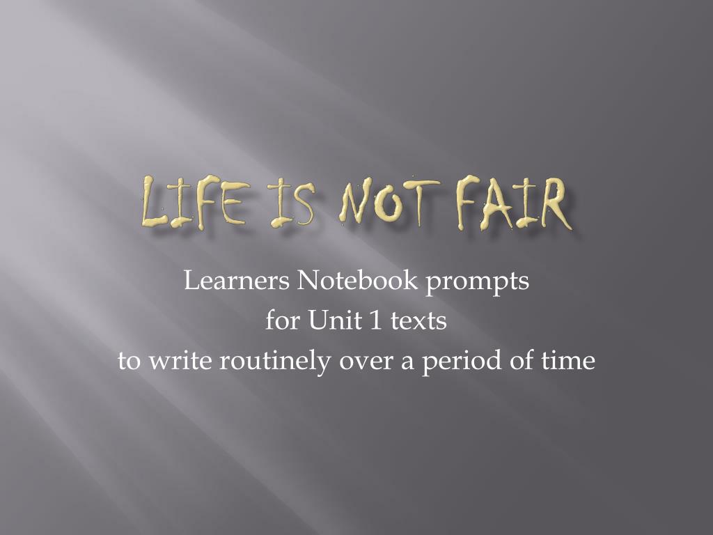 PPT - Life Is Not Fair PowerPoint Presentation, free download - ID:6230045