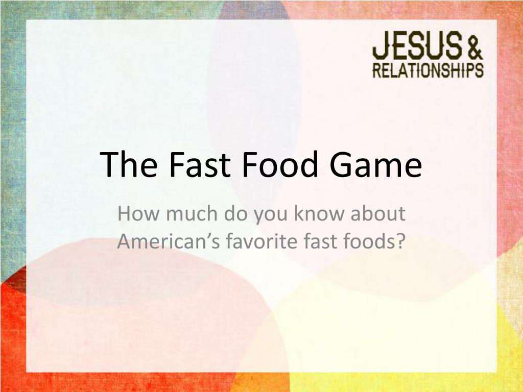 PPT - The Fast Food Game PowerPoint Presentation, free download - ID ...