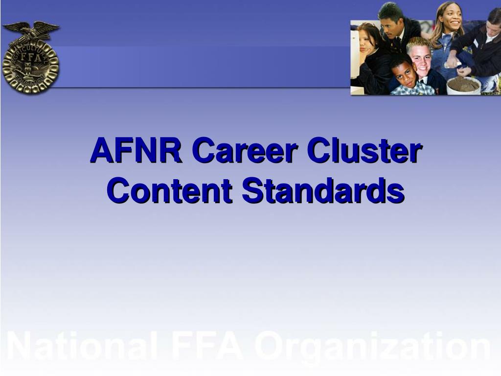 PPT - AFNR Career Cluster Content Standards PowerPoint Presentation ...