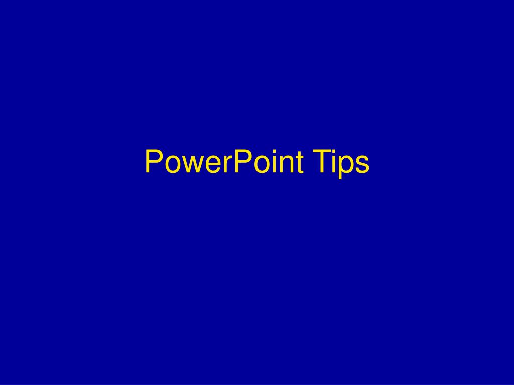 PPT - PowerPoint Tips PowerPoint Presentation, free download - ID:6231079