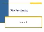 PPT - File Processing PowerPoint Presentation, free download - ID:6230974