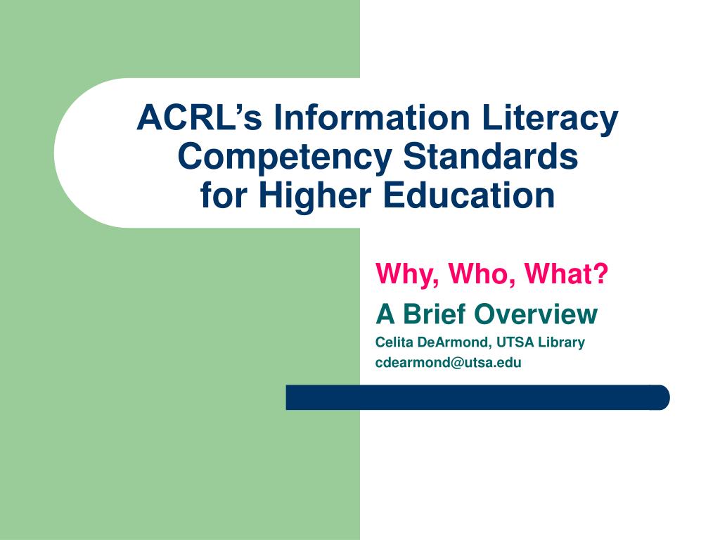 PPT - ACRL’s Information Literacy Competency Standards for Higher ...