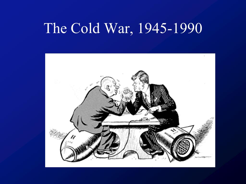 PPT - The Cold War, 1945-1990 PowerPoint Presentation, free download ...