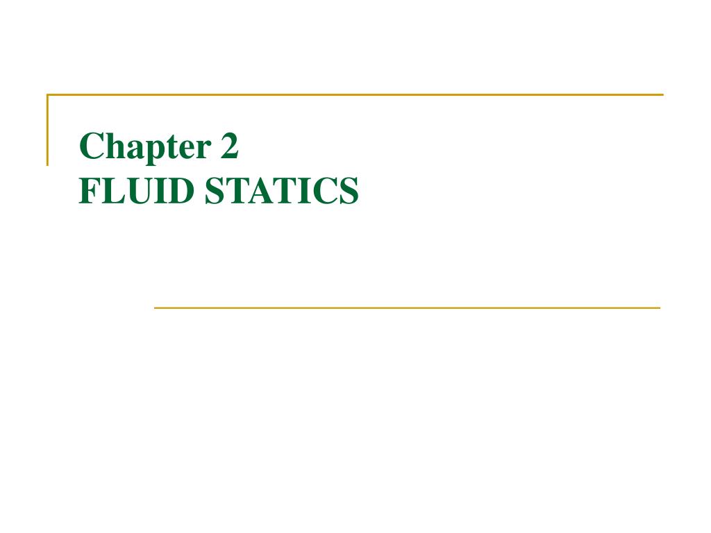 PPT - Chapter 2 FLUID STATICS PowerPoint Presentation, free download ...
