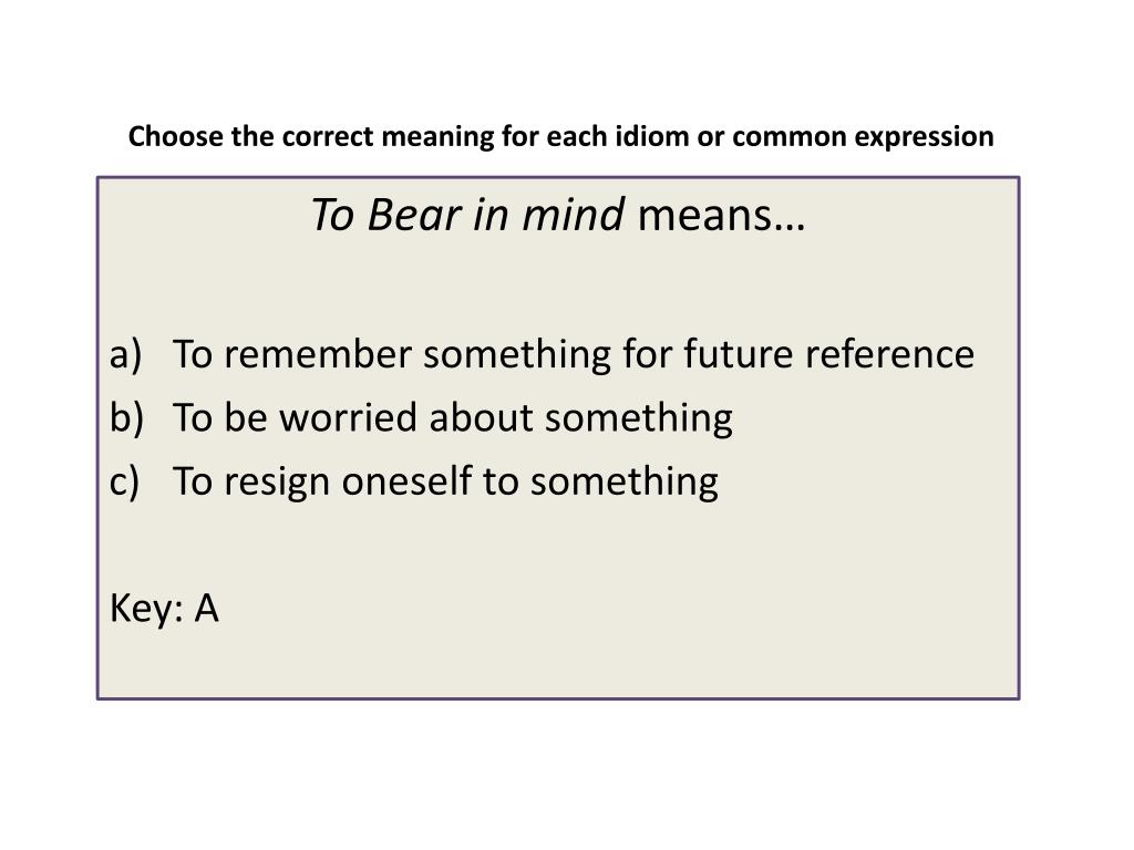 PPT - Choose the correct meaning for each idiom or common expression ...