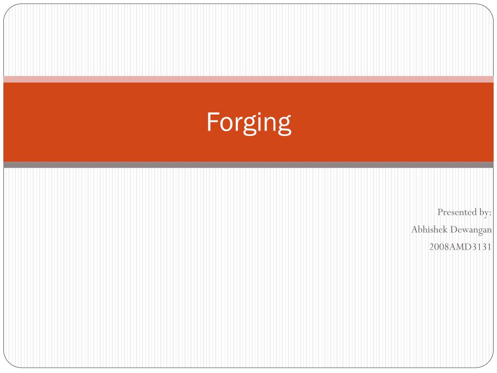 PPT - Forging PowerPoint Presentation, free download - ID:6233744