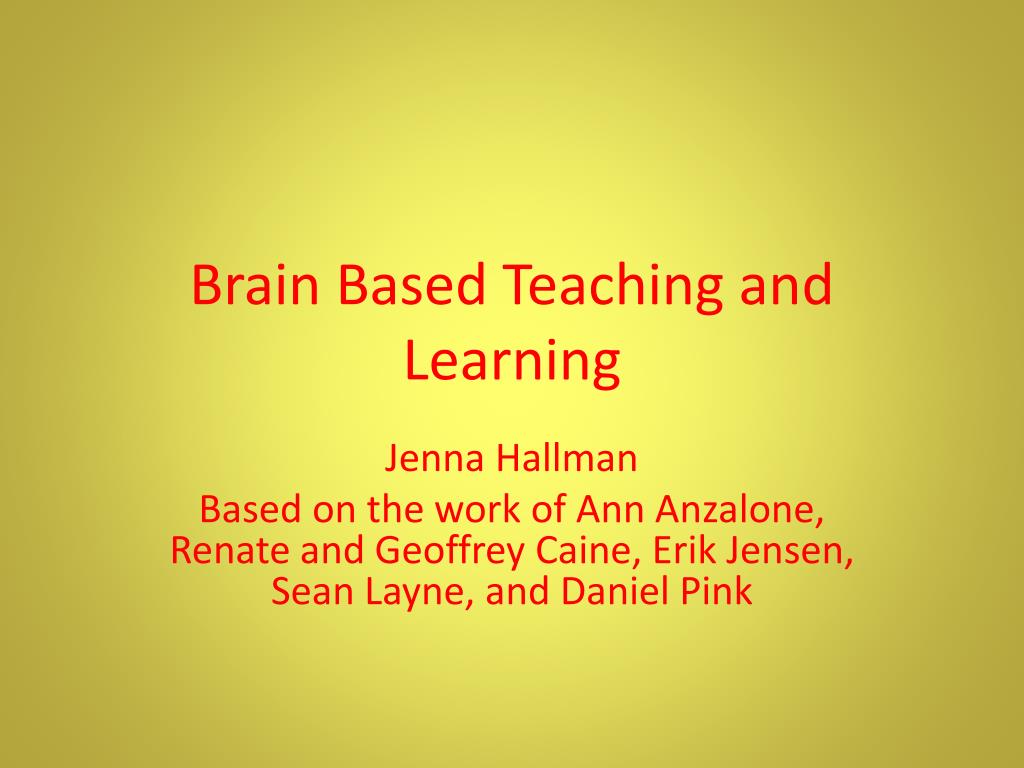 PPT - Brain Based Teaching and Learning PowerPoint Presentation, free download - ID:6233790