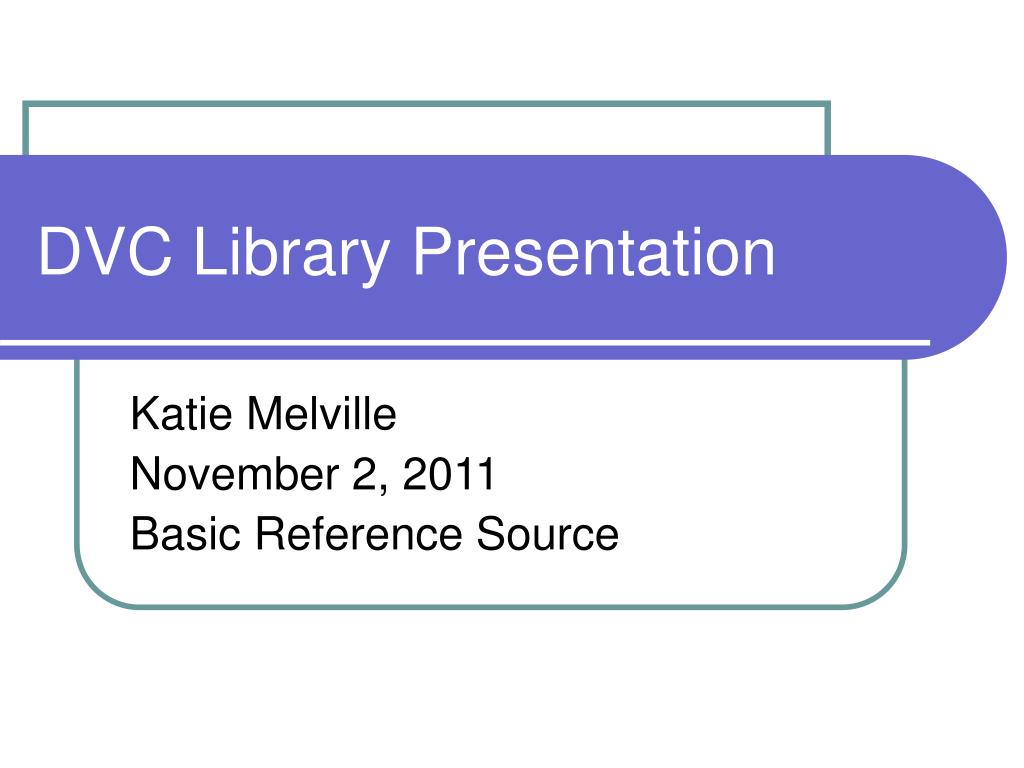 PPT - DVC Library Presentation PowerPoint Presentation, free download ...