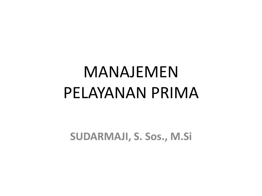PPT - MANAJEMEN PELAYANAN PRIMA PowerPoint Presentation, free download ...