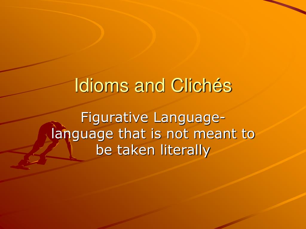PPT - Idioms and Clichés PowerPoint Presentation, free download - ID ...