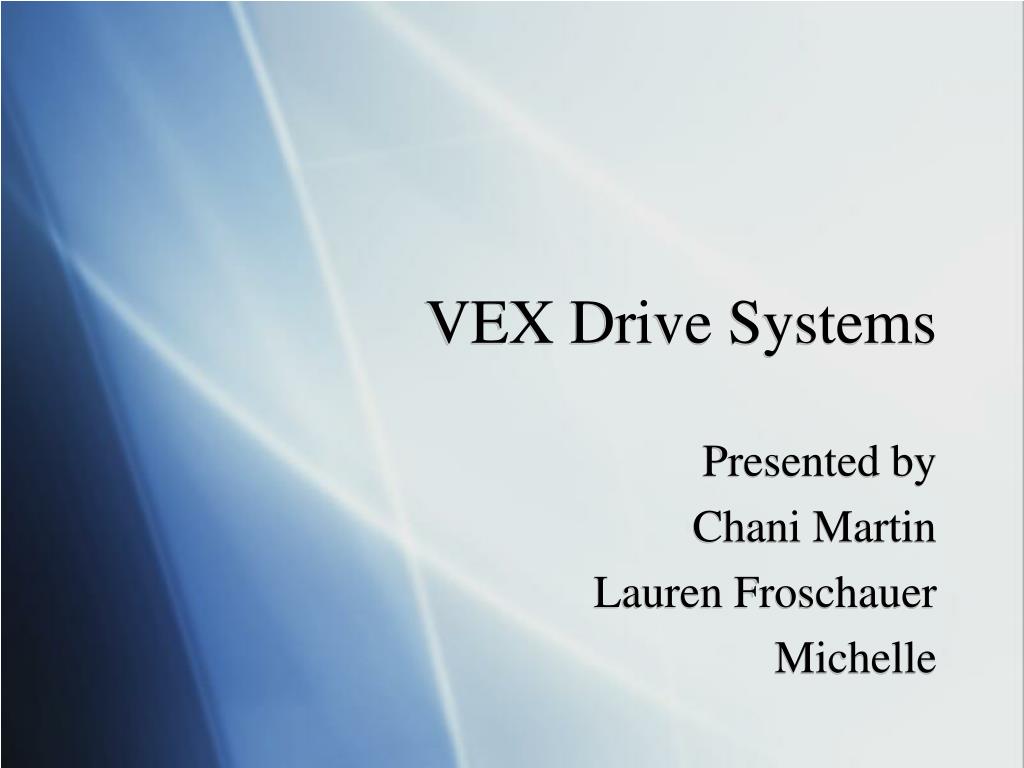 PPT - VEX Drive Systems PowerPoint Presentation, free download - ID:6234097