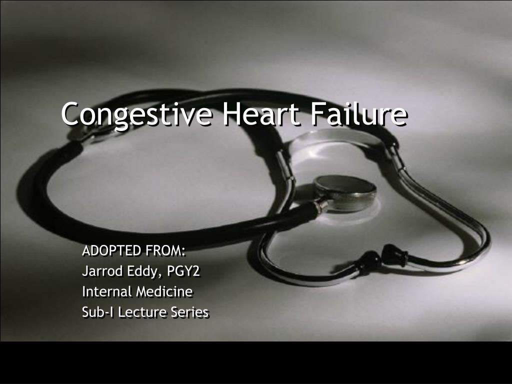 PPT - Congestive Heart Failure PowerPoint Presentation, free download ...