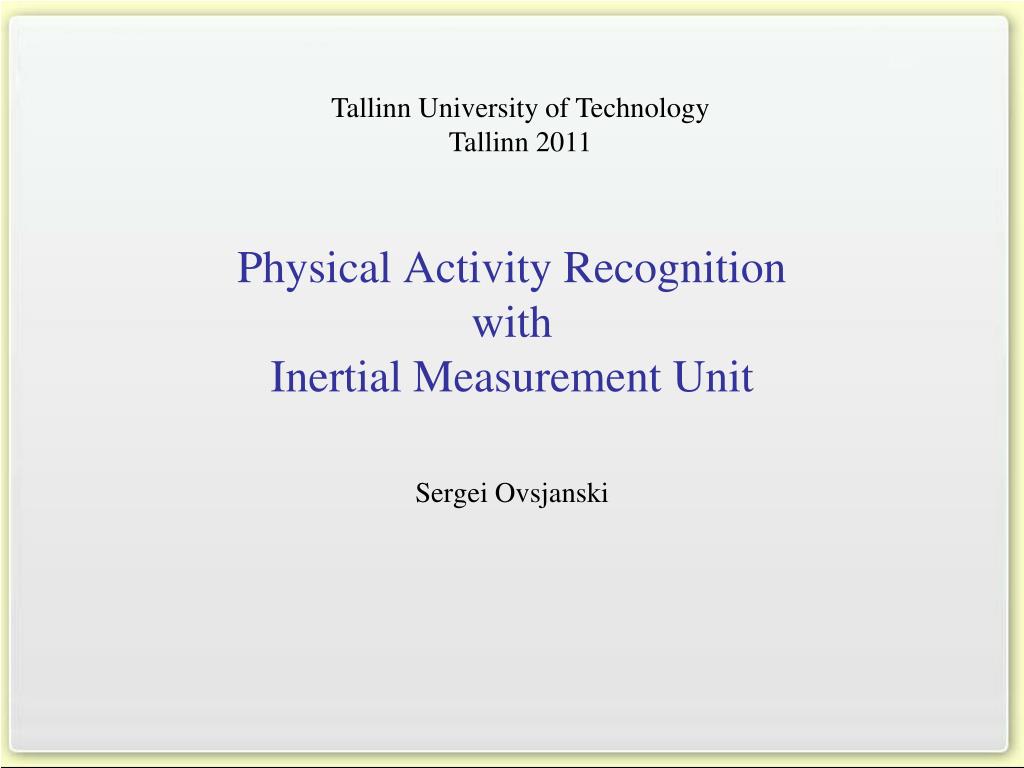PPT - Physical Activity Recognition with Inertial Measurement Unit ...
