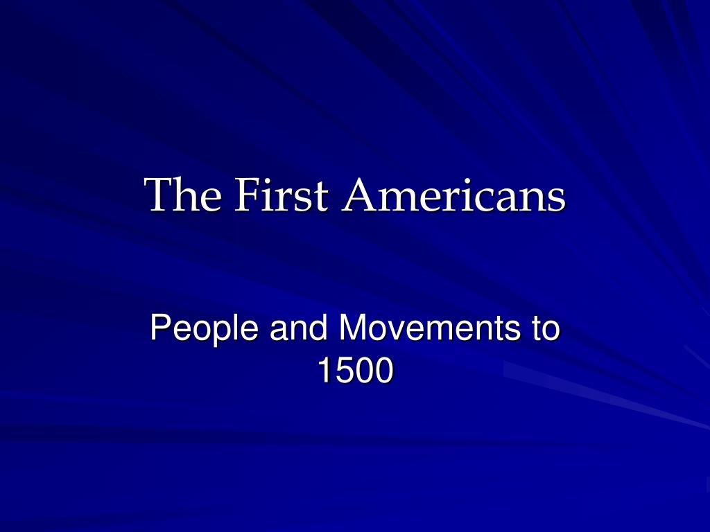 PPT - The First Americans PowerPoint Presentation, free download - ID ...