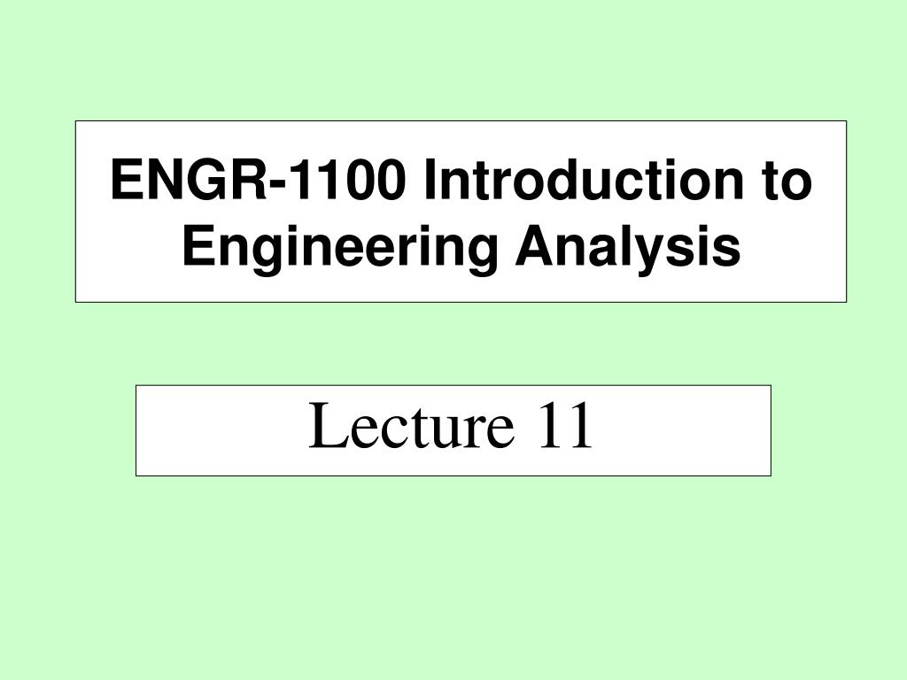 PPT - ENGR-1100 Introduction to Engineering Analysis PowerPoint ...