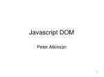 PPT - DOM and JavaScript PowerPoint Presentation, free download - ID ...