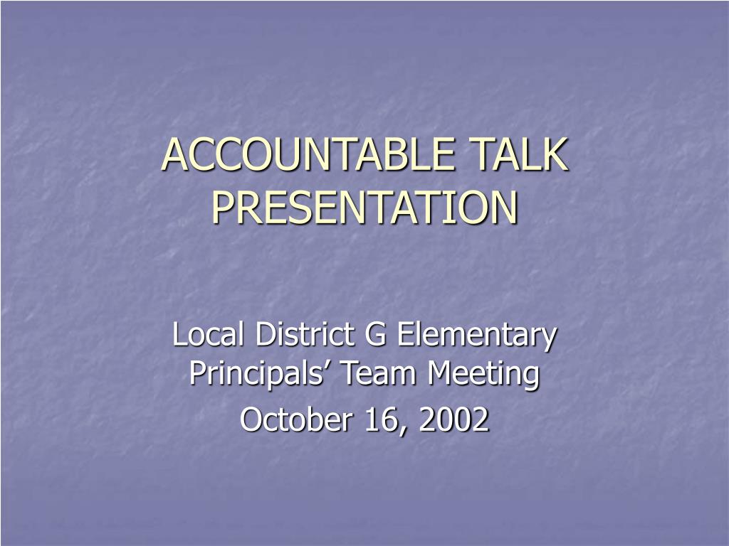 PPT - ACCOUNTABLE TALK PRESENTATION PowerPoint Presentation, free ...