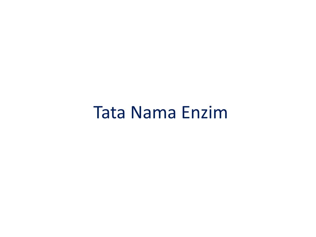 PPT - Tata Nama Enzim PowerPoint Presentation, free download - ID:6238913